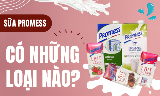 Sữa tươi Promess 1 lít gồm những loại nào? - suapromess.vn